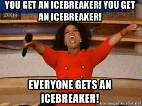 Icebreaker Meme We Have 20 Team Icebreaker Memes For You
